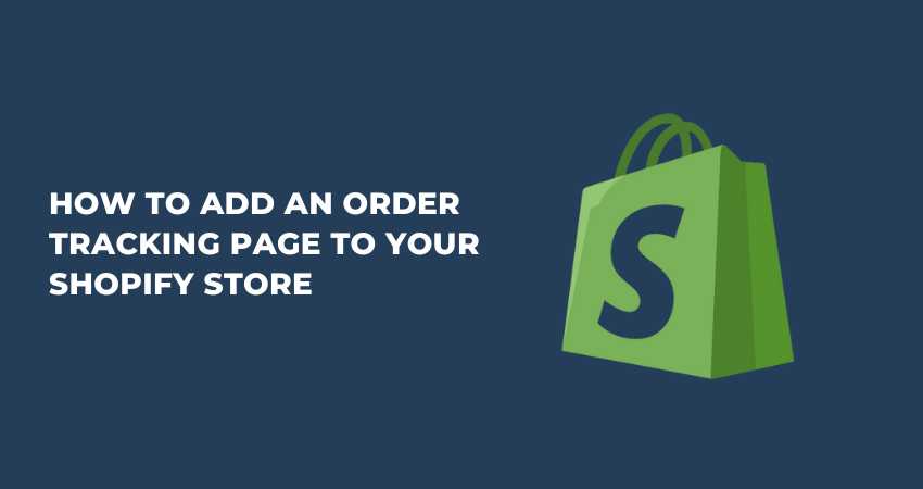 How To Add An Order Tracking Page To Your Shopify Store | Blue Astral